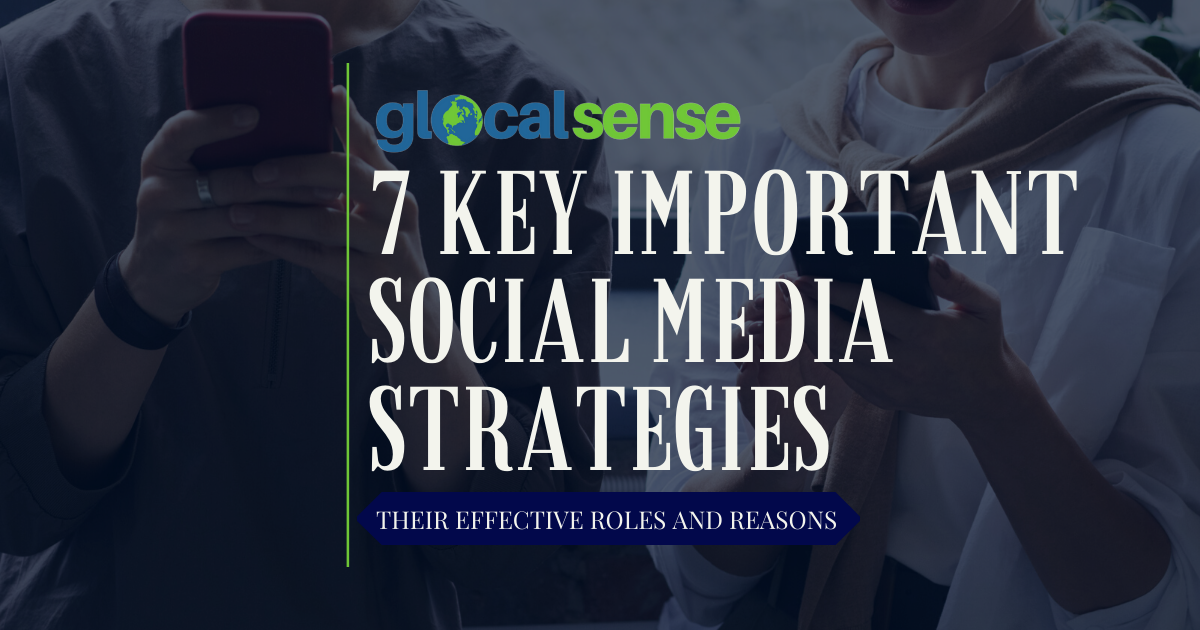 7 Key Important Social Media Strategies: Their Effective Roles and ...